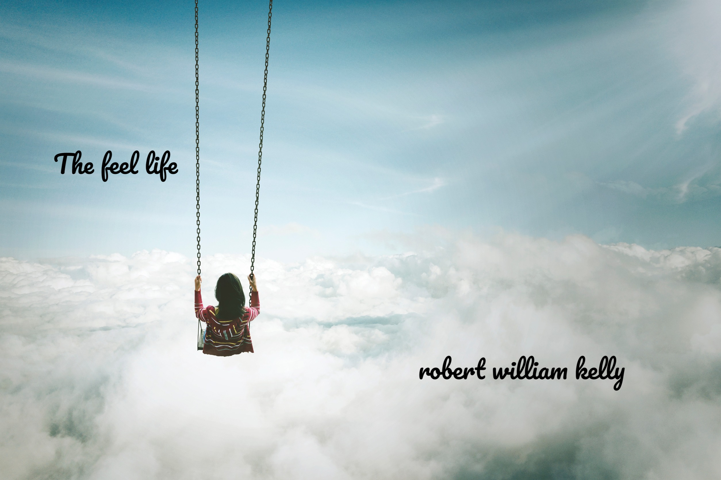 Robert Kelly Poetry2024 #My Best Entries: The Feel Life